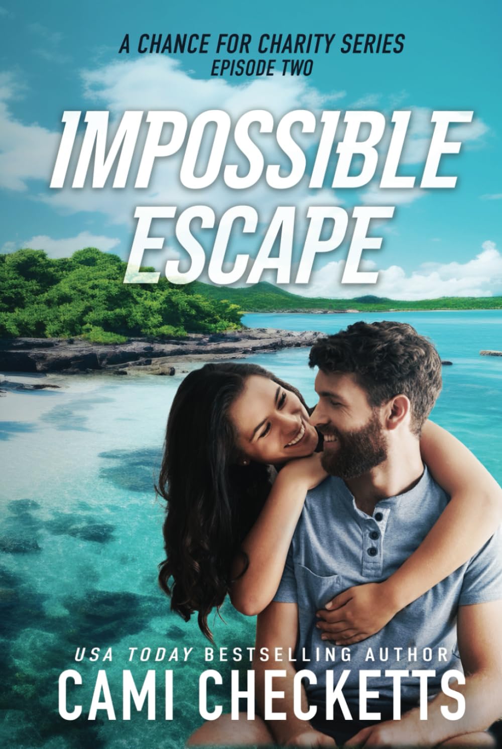 Impossible Escape (A Chance for Charity): Checketts, Cami ...