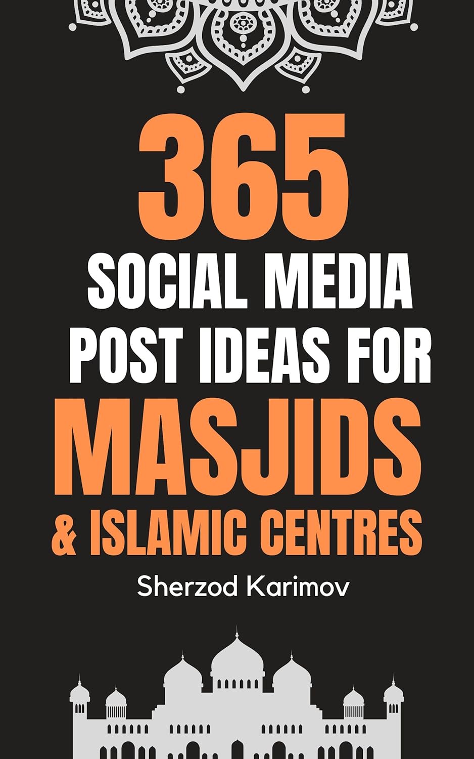 365 Social Media Post Ideas For Masjids and Islamic Centres: The ...