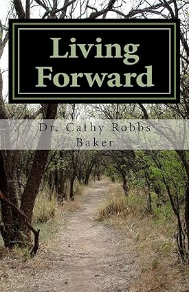 Living Forward: 40 Day Devotional for a Positive Faith Journey: Baker ...