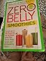Zero Belly Smoothies: Lose up to 16 Pounds in 14 Days and Sip Your Way ...
