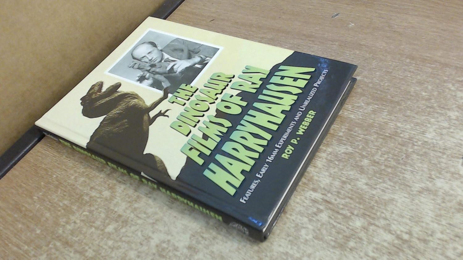 Dinosaur Films of Ray Harryhausen: Features, Early 16Mm Experiments and ...