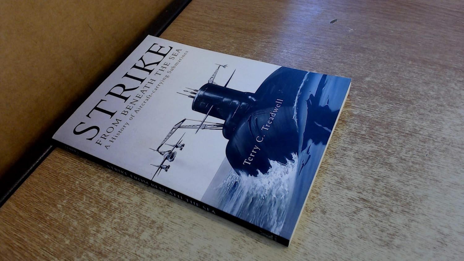 STRIKE FROM BENEATH THE SEA: Terry C. Treadwell: 9780752432755: Amazon ...