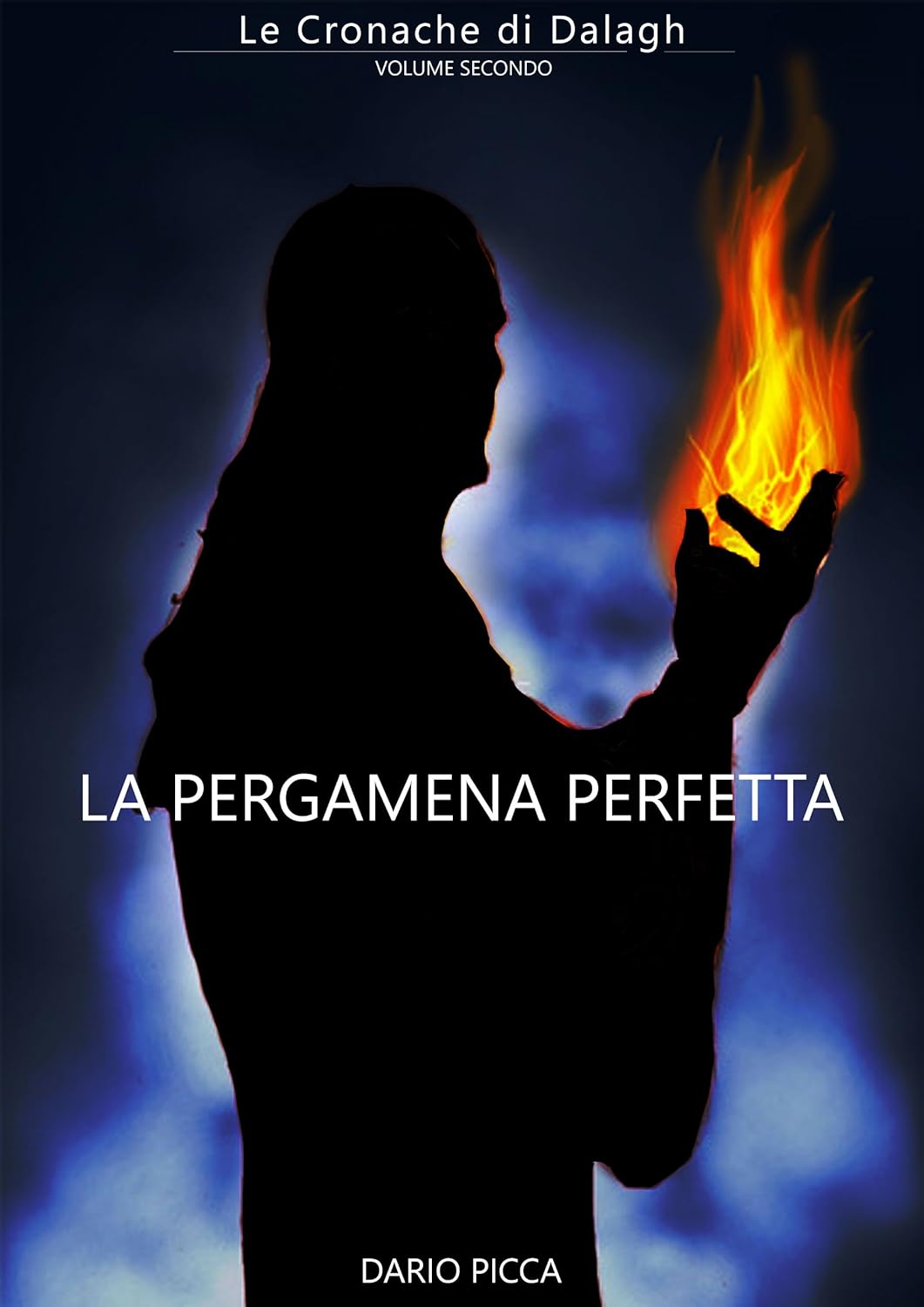 La pergamena perfetta (Le Cronache di Dalagh Vol. 2) (Italian Edition ...