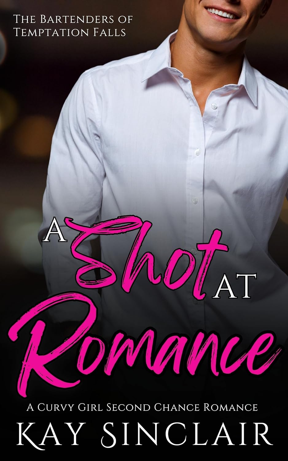 A Shot at Romance: A Curvy Girl Second Chance Romance (The Bartenders ...