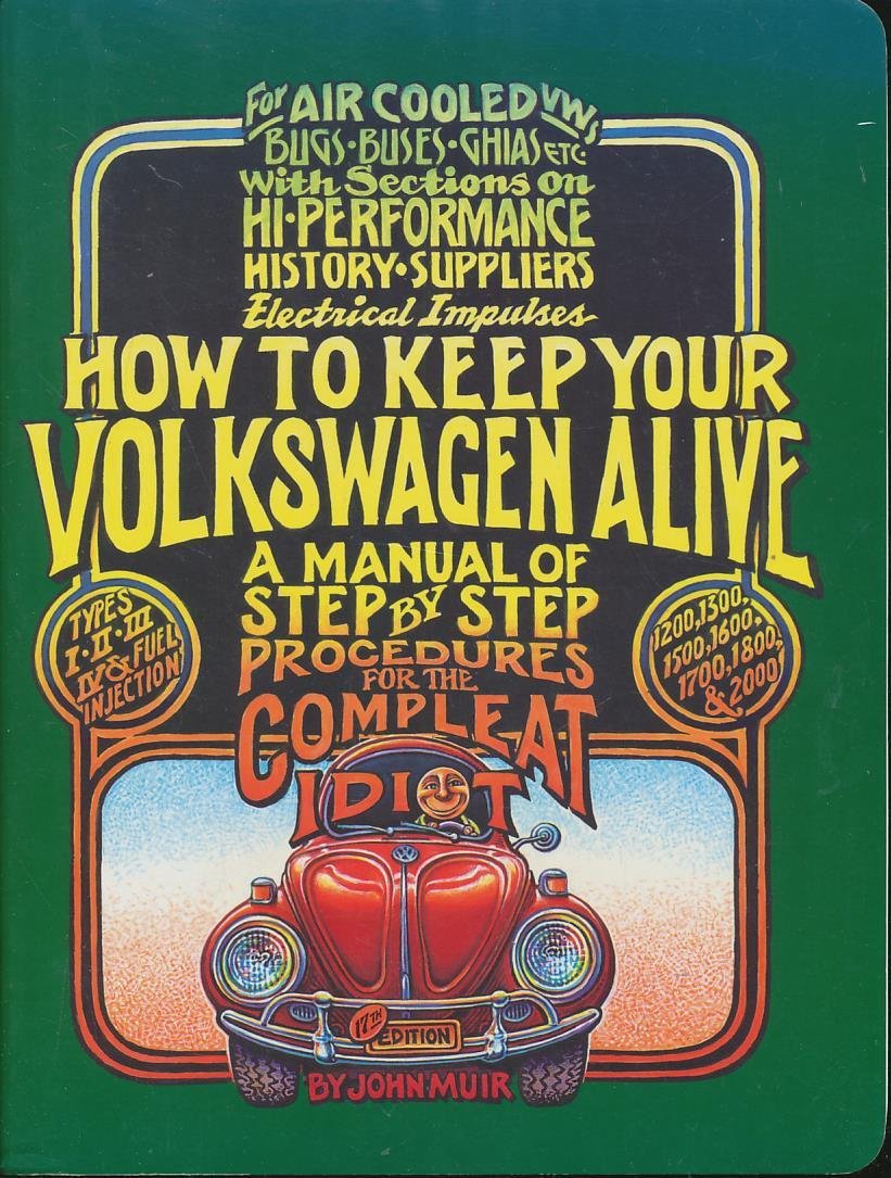 Amazon | How to Keep Your Volkswagen Alive: A Manual of Step by Step ...