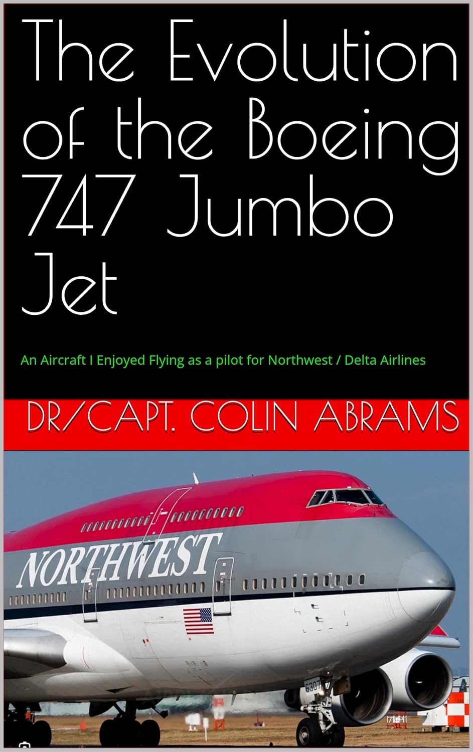 The Evolution of the Boeing 747 jumbo jet: An Aircraft I Enjoyed Flying ...