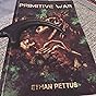 Amazon.com: Primitive War: 9781545500743: Pettus, Ethan: Books