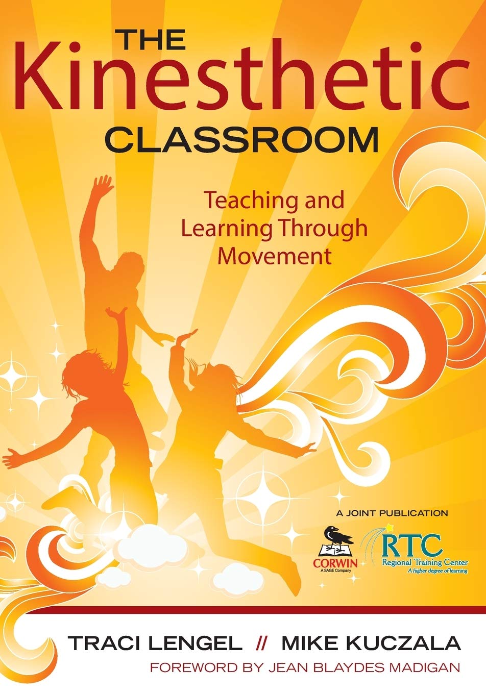 The Kinesthetic Classroom: Teaching and Learning Through Movement ...
