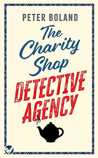 THE CHARITY SHOP DETECTIVE AGENCY an absolutely gripping cozy mystery ...