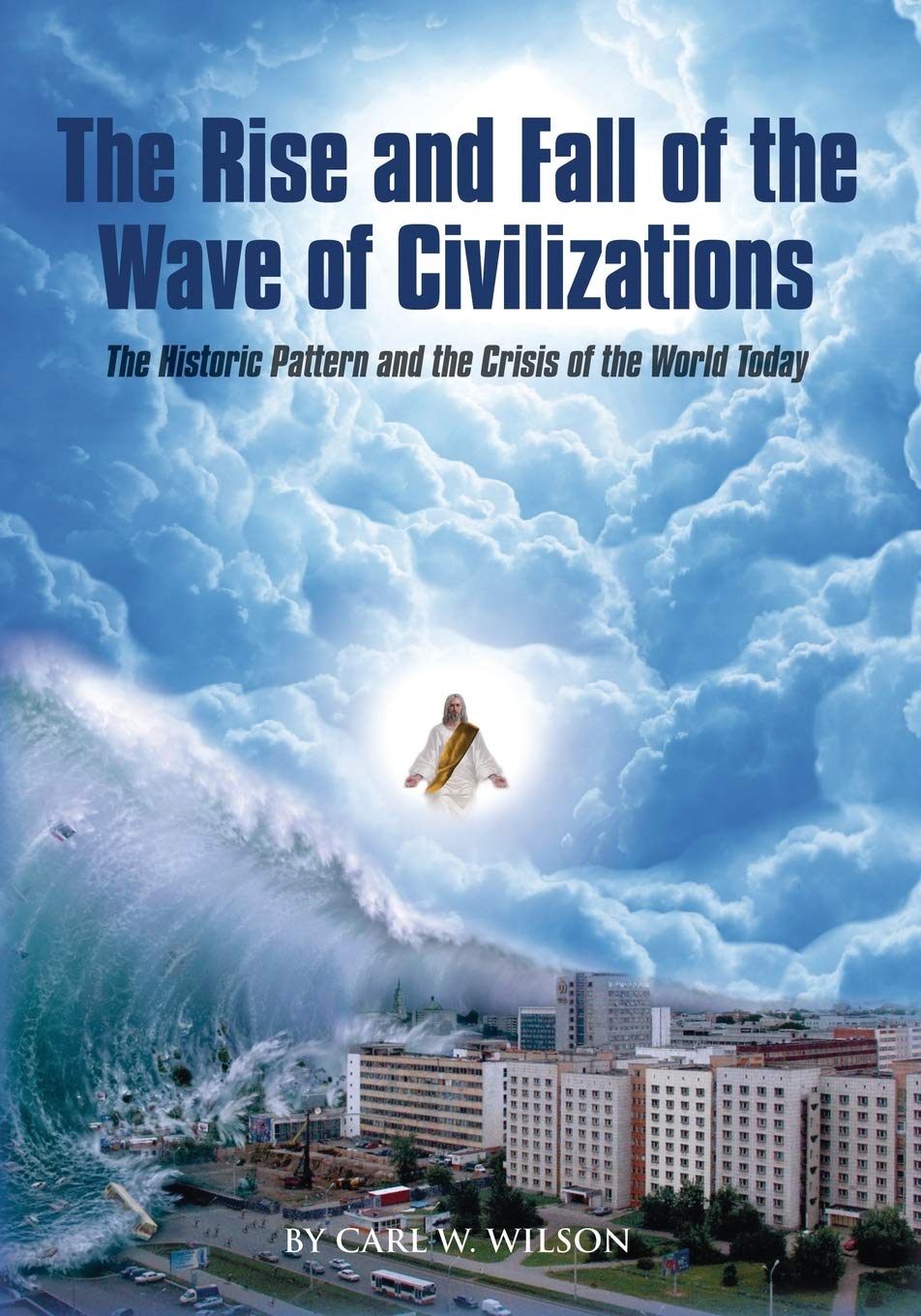 The Rise and Fall of the Wave of Civilizations: The Historic Pattern ...