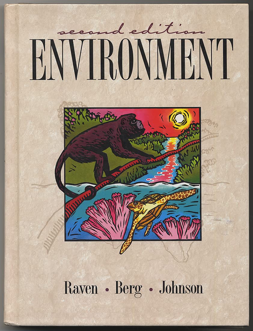 Environment: RAVEN, Peter H., Linda R. Berg, George B. Johnson ...