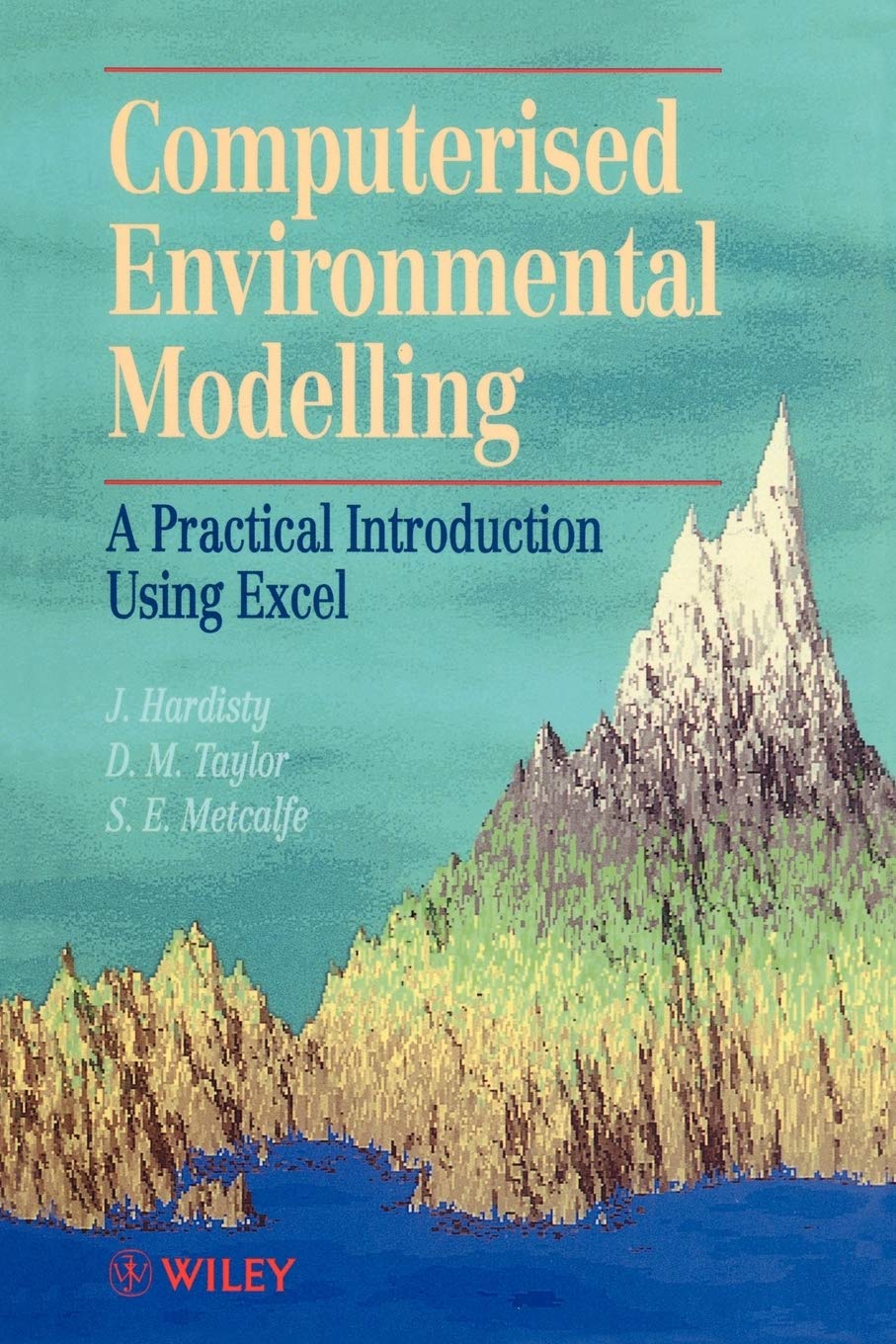 Computerised Environmetal Modelling: A Practical Introduction Using ...