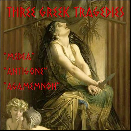 Three Greek Tragedies: Medea, Antigone and Agamemnon : Euripides ...