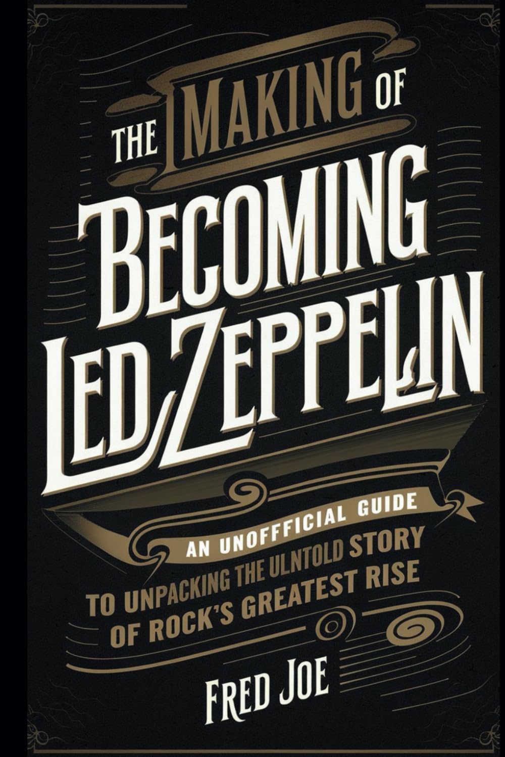 The Making of Becoming Led Zeppelin: An Unofficial Guide to Unpacking ...