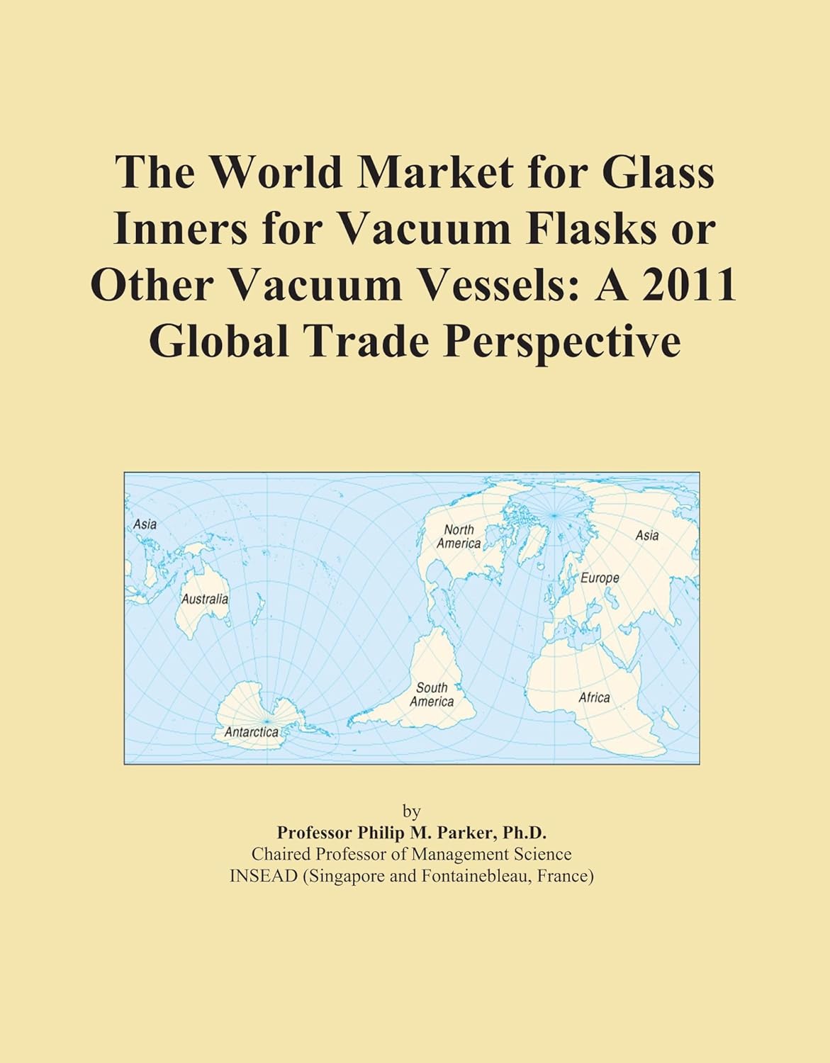 The World Market for Glass Inners for Vacuum Flasks or Other Vacuum ...