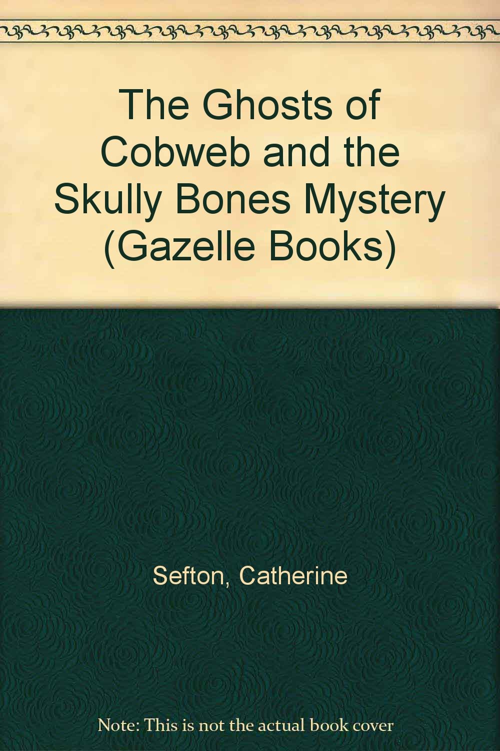 Amazon | The Ghosts of Cobweb and the Skully Bones Mystery (Gazelle ...