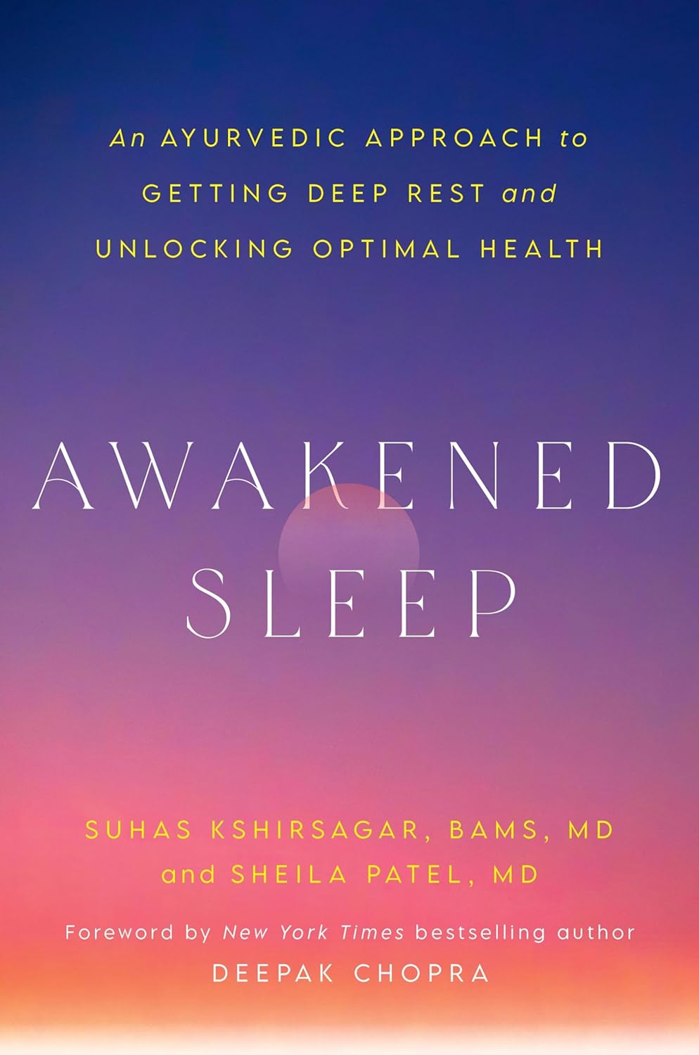 Awakened Sleep: An Ayurvedic Approach to Getting Deep Rest and ...