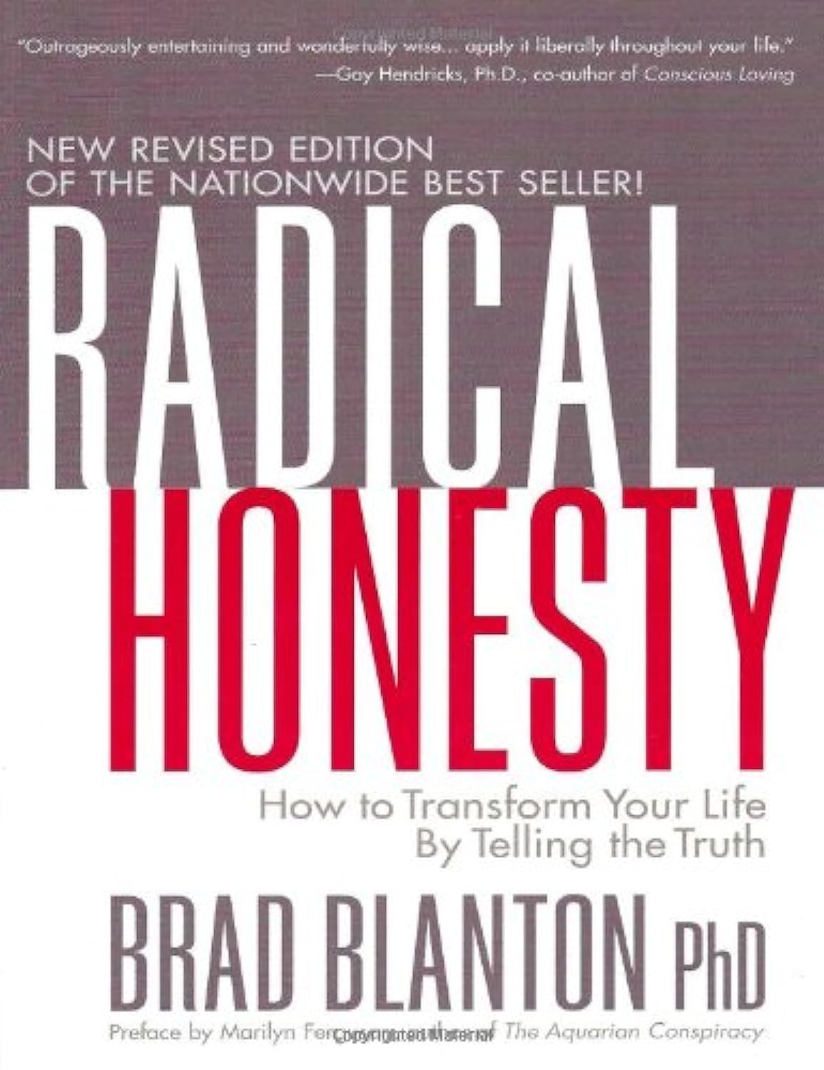 Radical Honesty, the New Revised Edition: How to Transform Your Life by ...