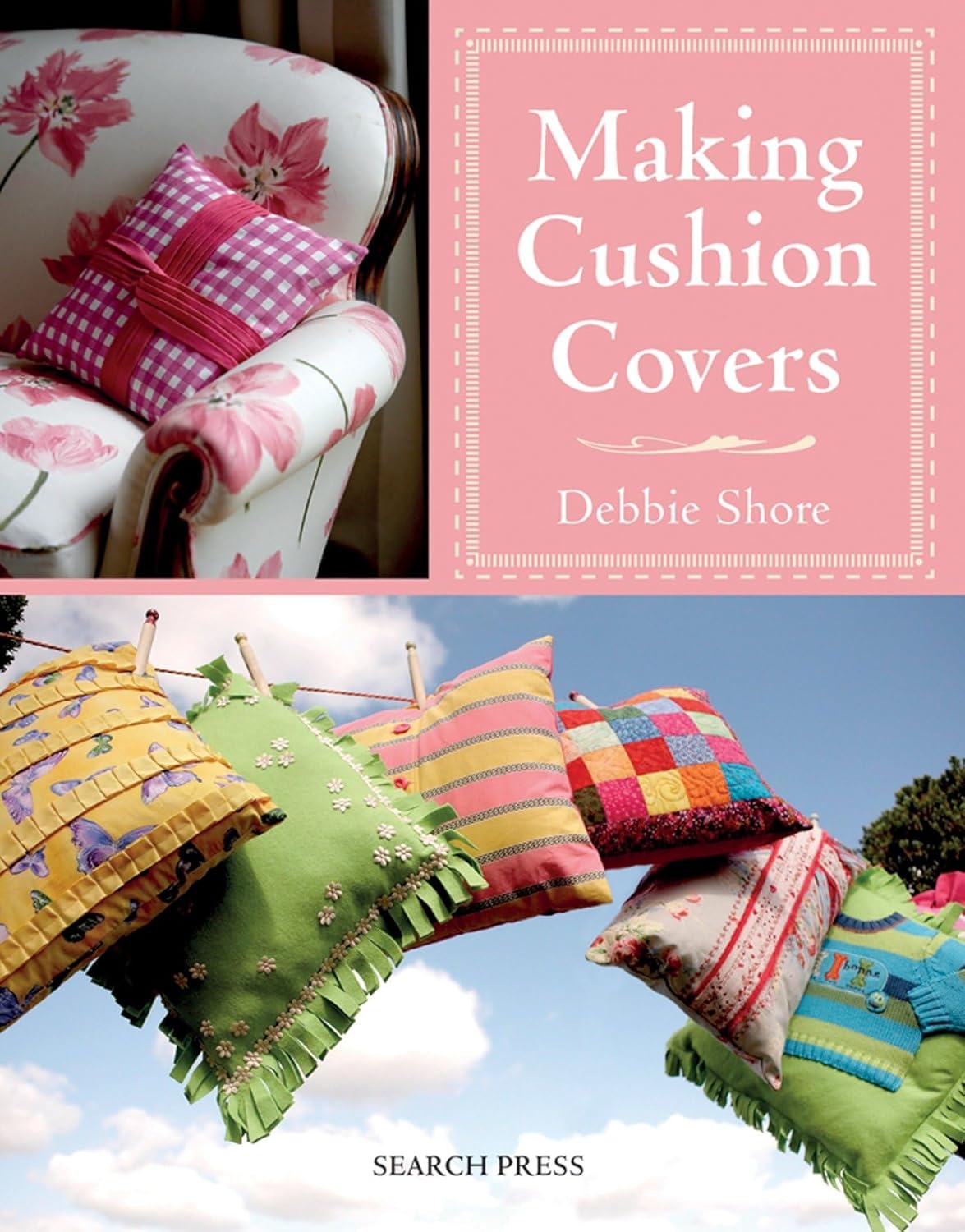 Making Cushion Covers: Shore, Debbie: 9781844487301: Amazon.com: Books
