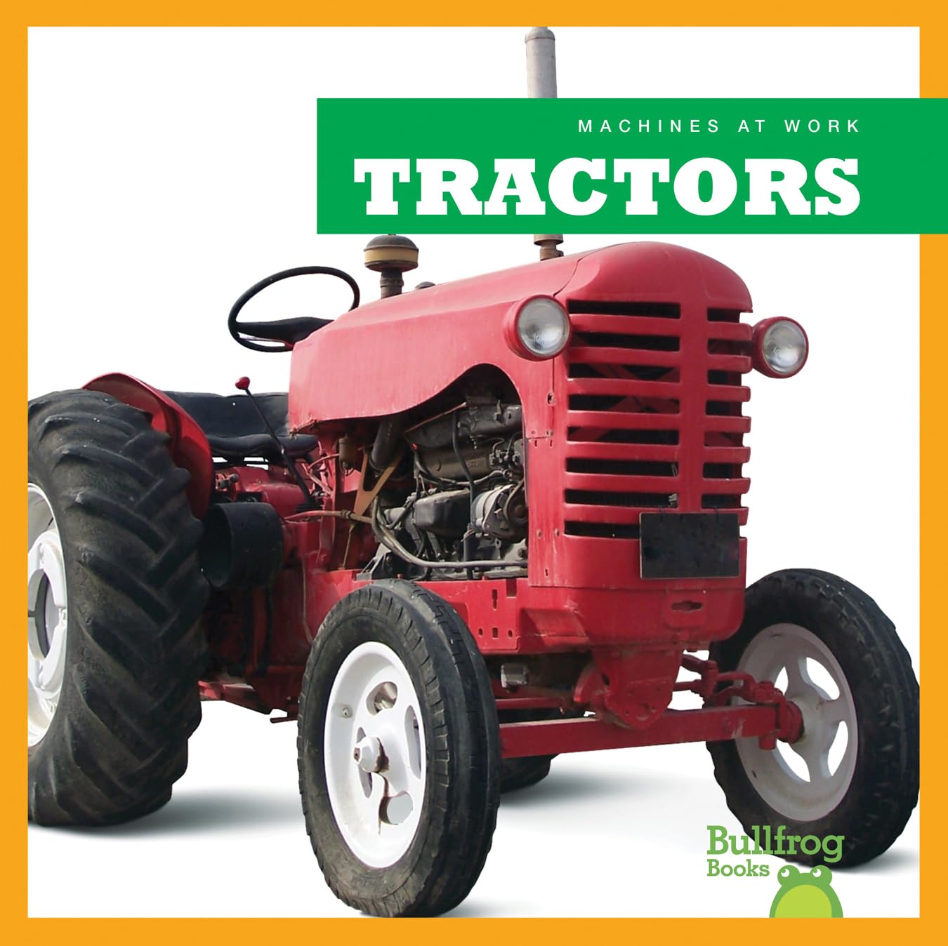 Amazon.com: Tractors (Bullfrog Books: Machines at Work): 9781620310236 ...