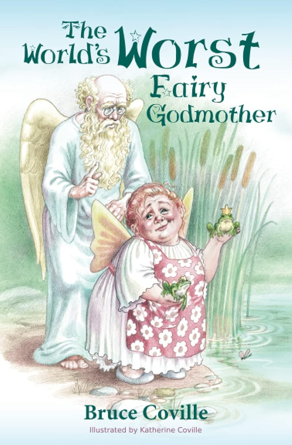 The World's Worst Fairy Godmother: Coville, Bruce, Coville, Katherine ...