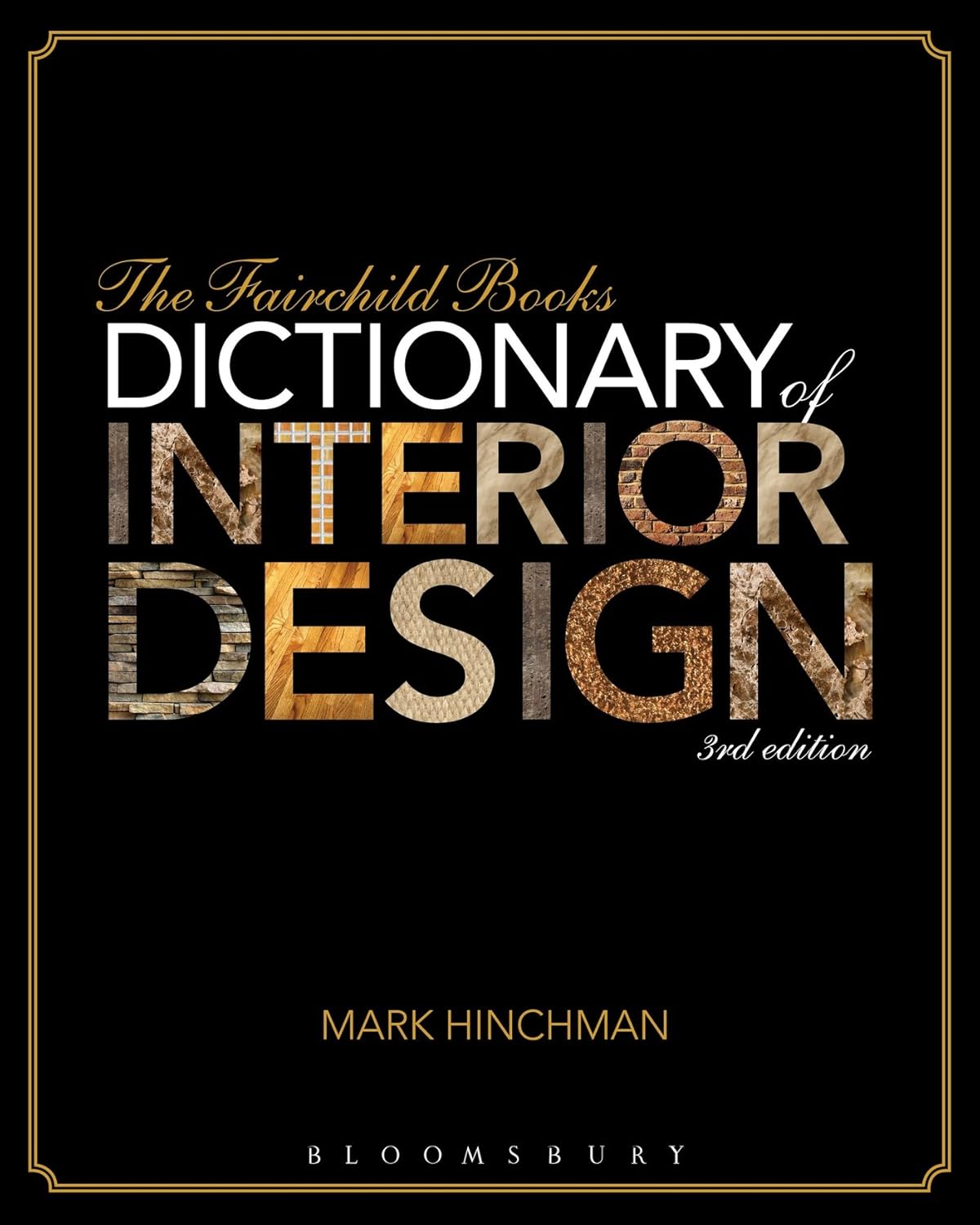 The Fairchild Books Dictionary of Interior Design: Hinchman, Mark ...