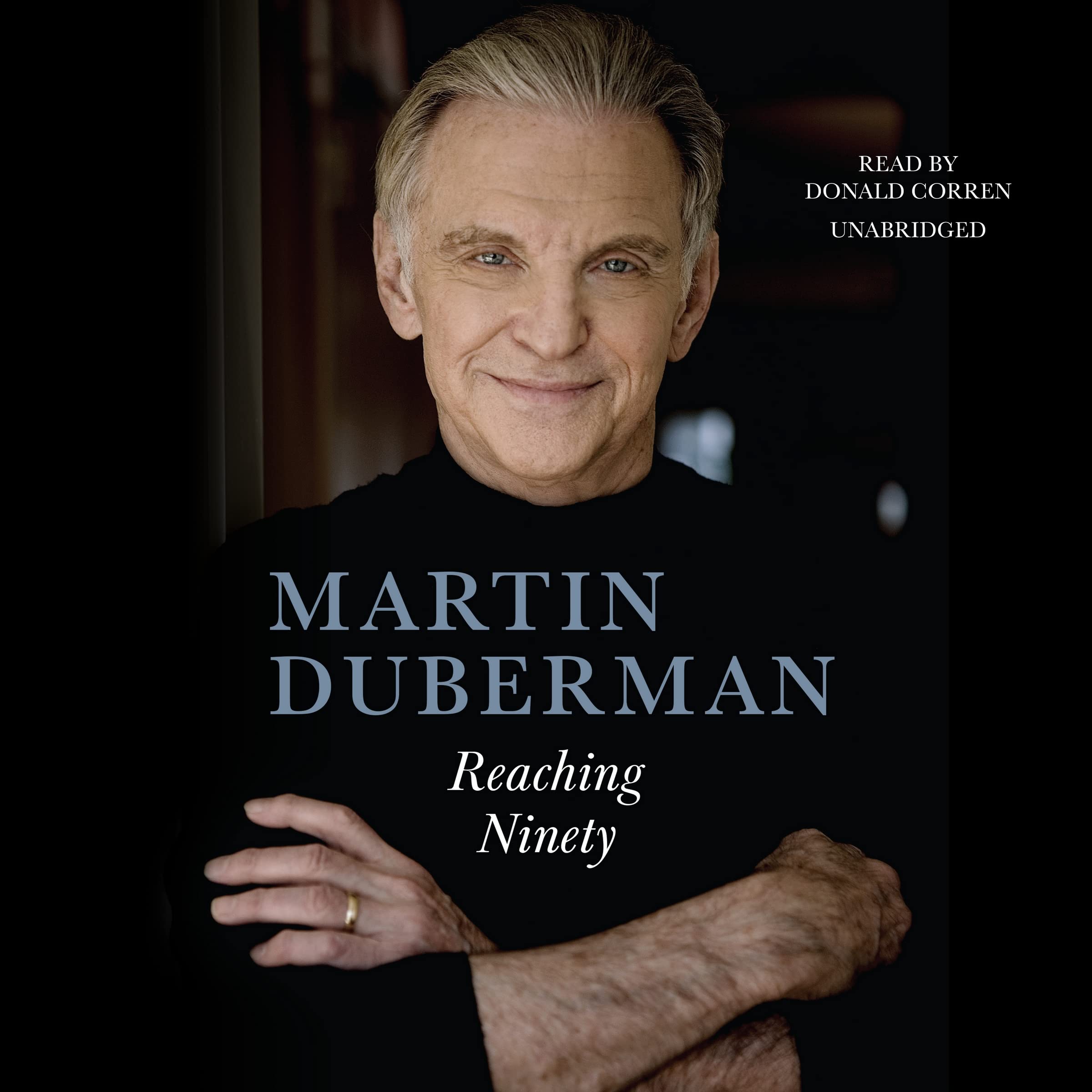 Reaching Ninety: Martin Duberman: 9798212259156: Amazon.com: Books