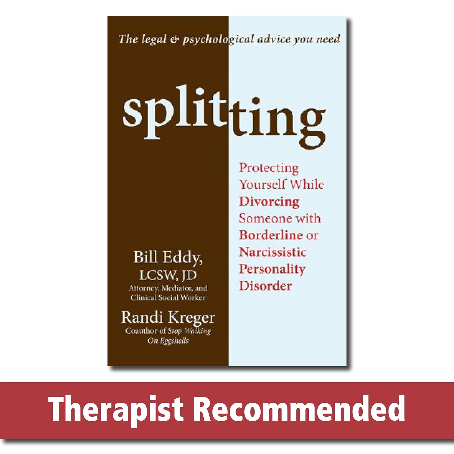 Splitting: Protecting Yourself While Divorcing Someone with Borderline ...