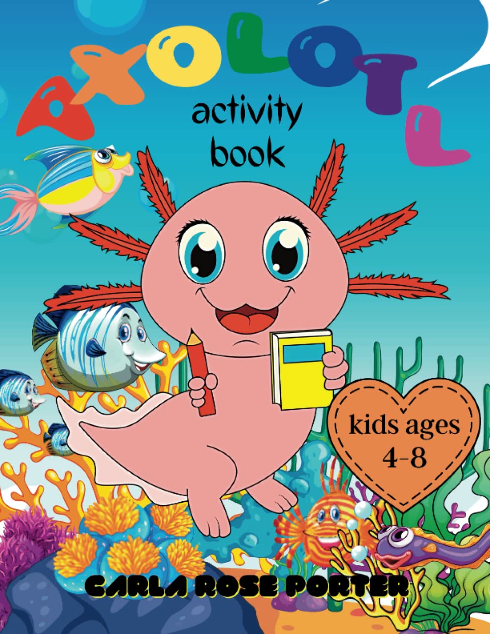 Buy Axolotl Activity Book: Coloring Pages, Dot to Dot, Color by Number ...