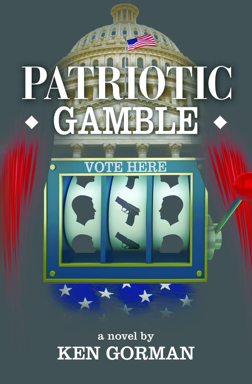 Amazon.com: PATRIOTIC GAMBLE eBook : Gorman, Ken: Books