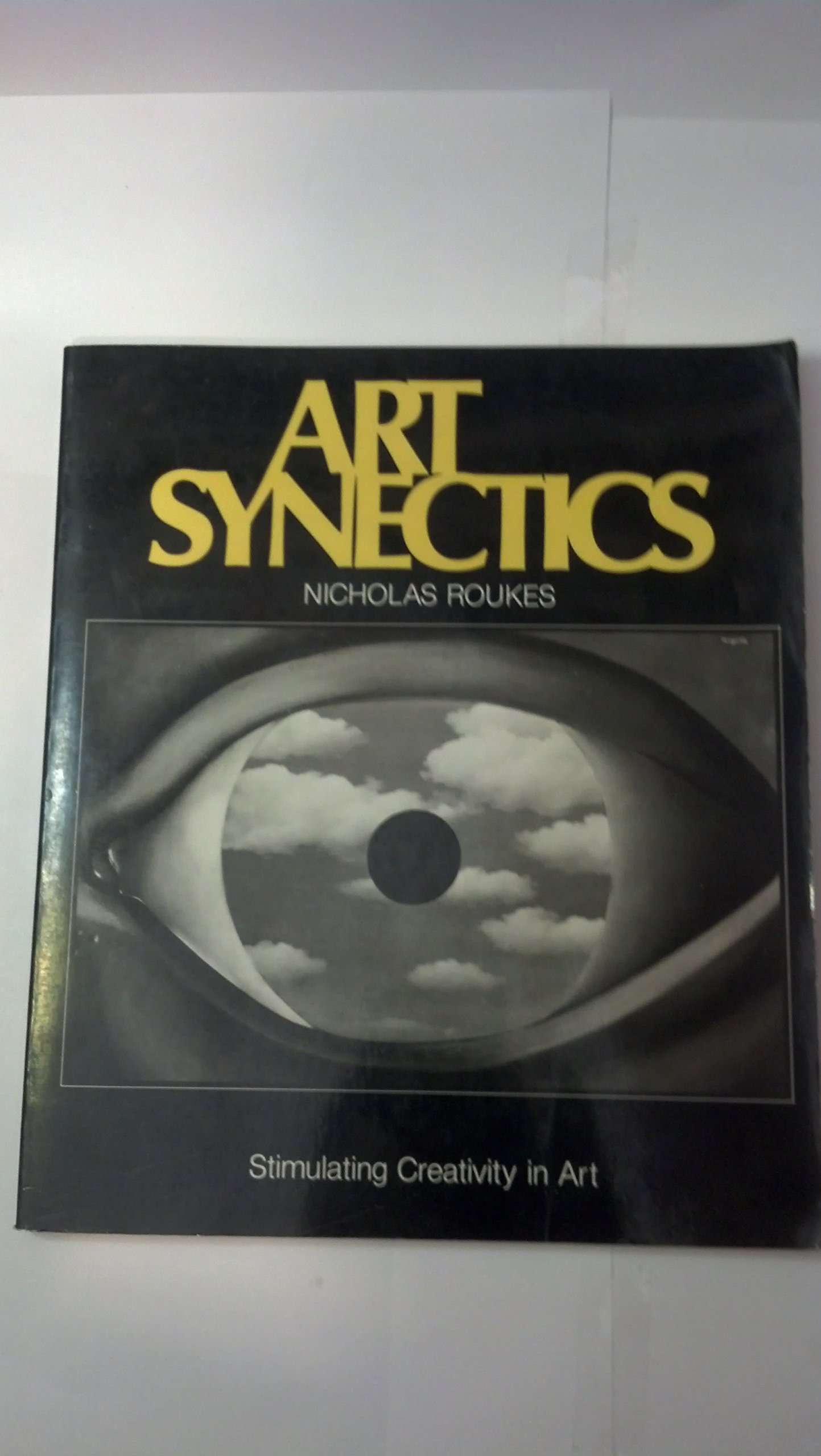 Art Synectics: Stimulating Creativity in Art: Roukes, Nicholas ...