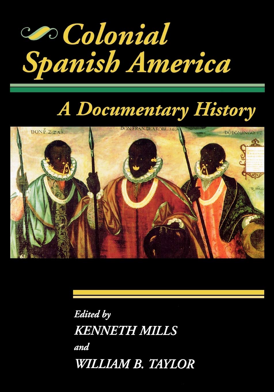 Colonial Spanish America: A Documentary History (Jaguar Books on Latin ...