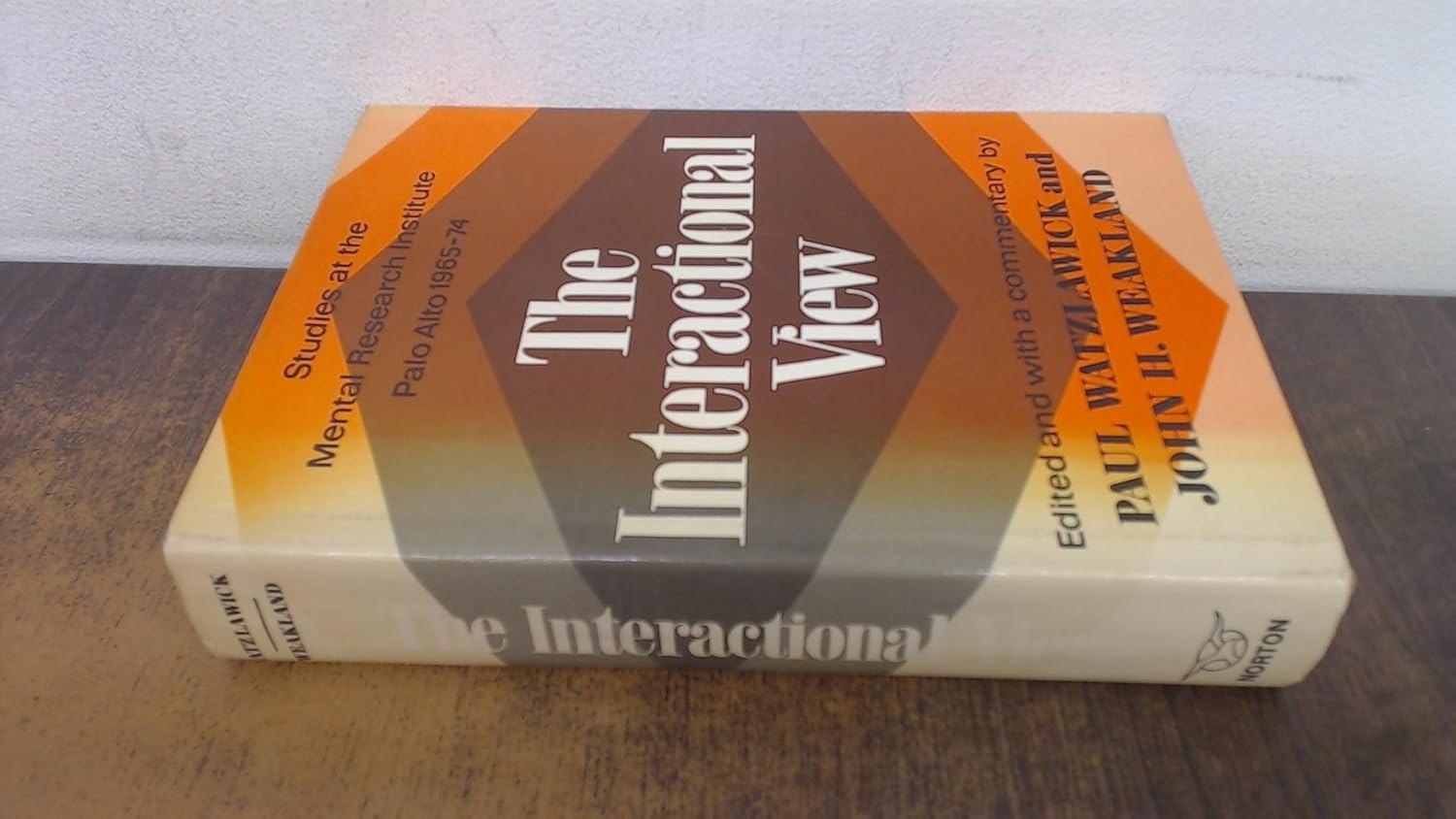 The Interactional View: Studies at the Mental Research Institute, Palo ...