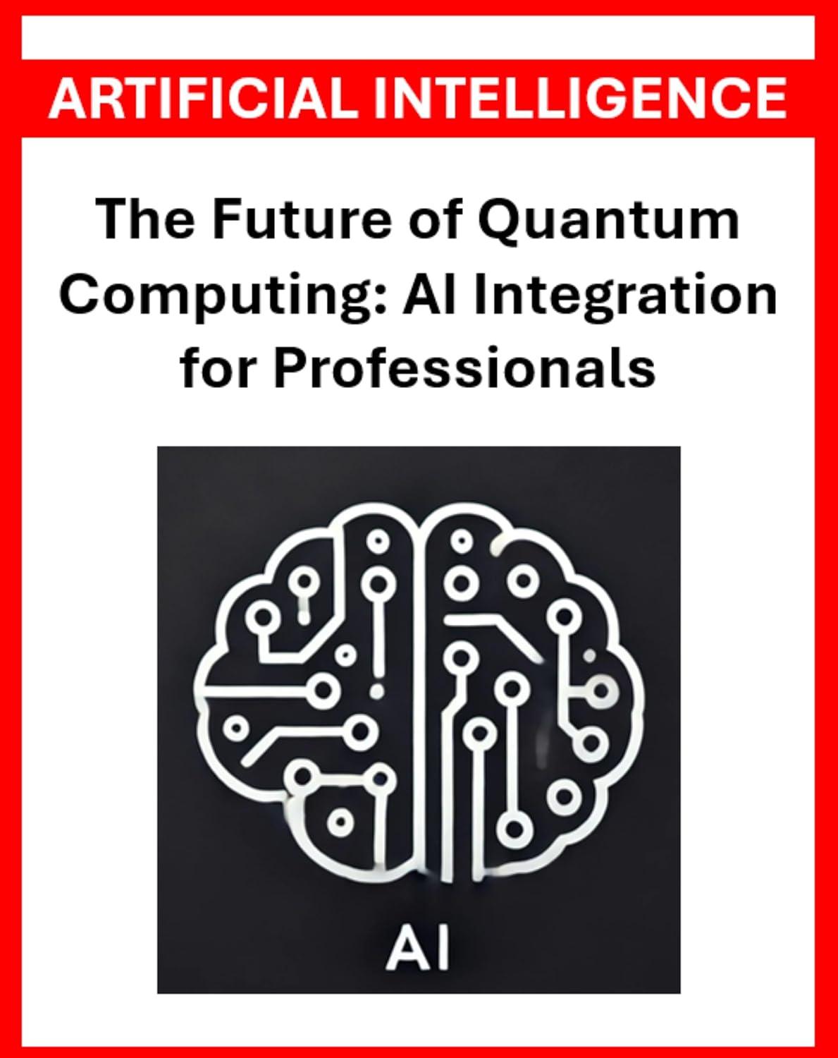 Amazon.com: The Future of Quantum Computing: AI Integration for ...