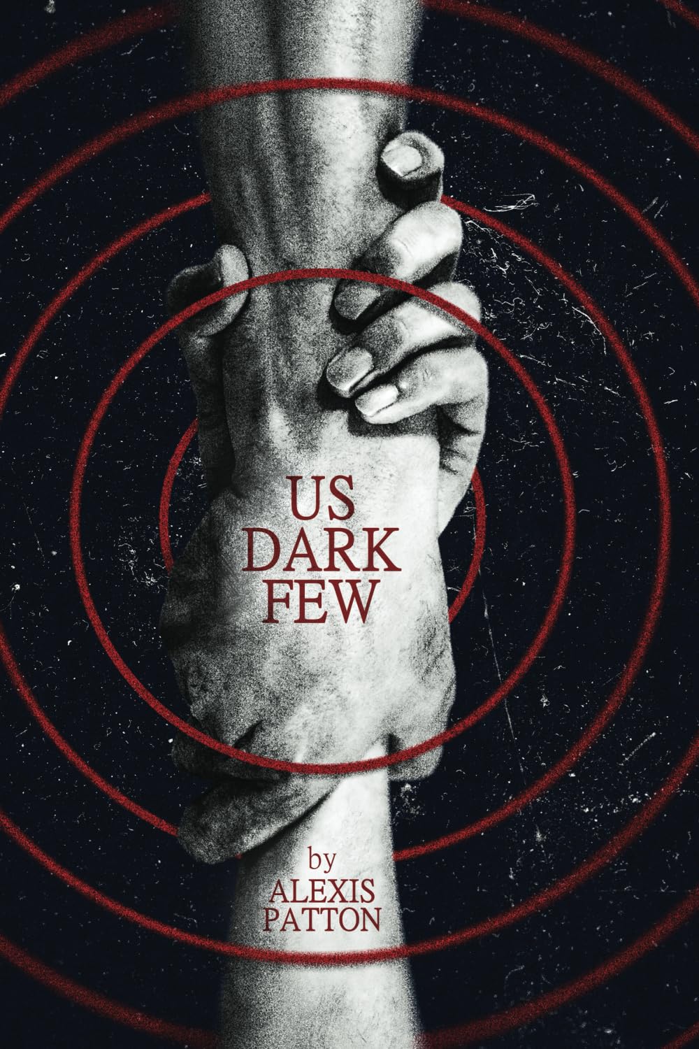 Us Dark Few : Patton, Alexis: Amazon.com.au: Books