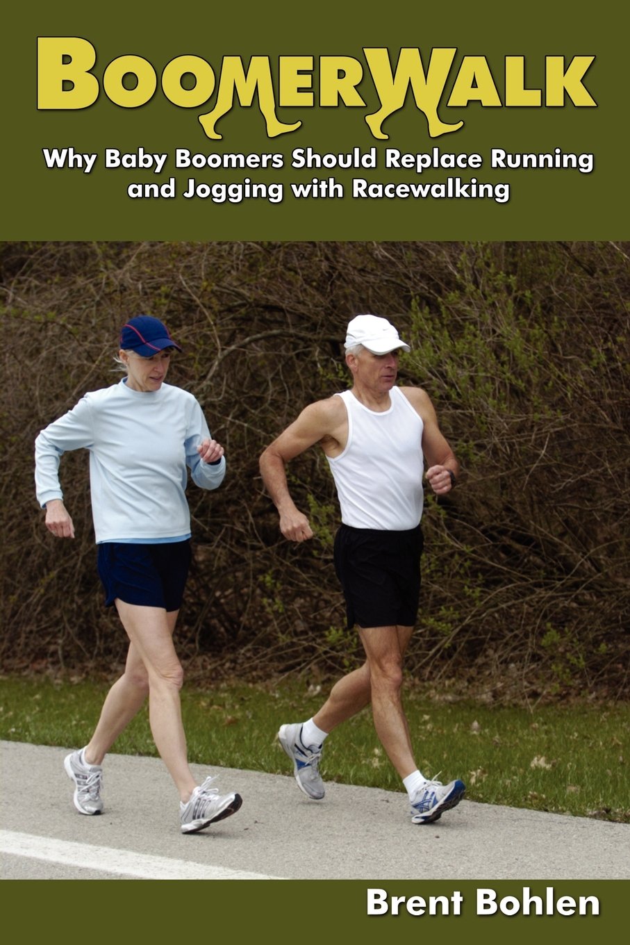 Boomerwalk!: Why Baby Boomers Should Replace Running And Jogging With ...