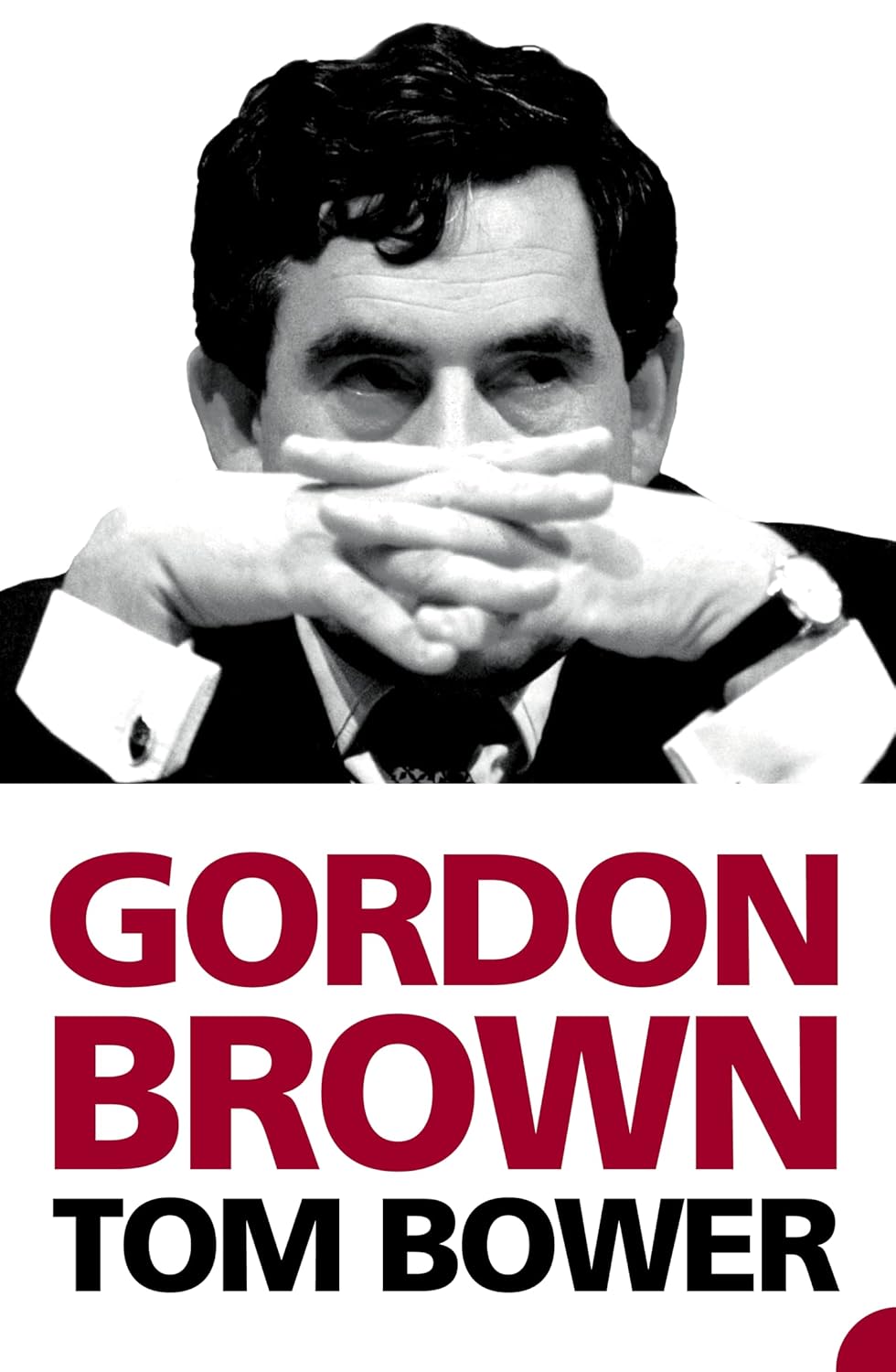Gordon Brown : Bower, Tom: Amazon.co.uk: Books