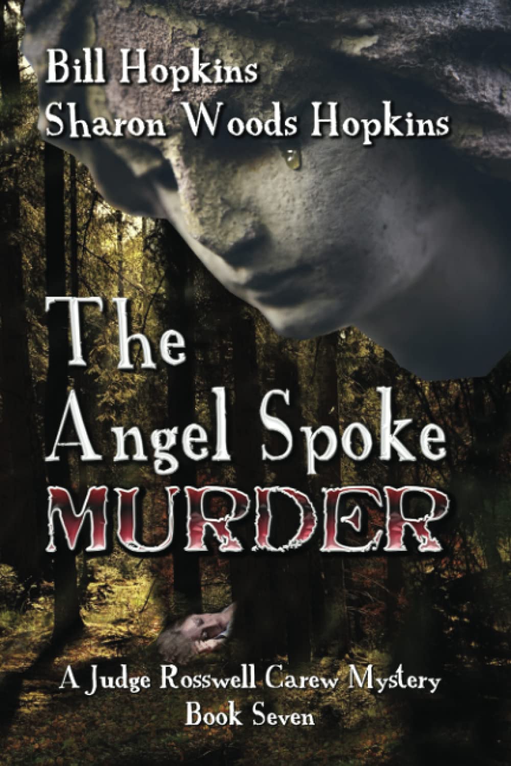 The Angel Spoke Murder: A Judge Rosswell Carew Mystery - Book Seven ...