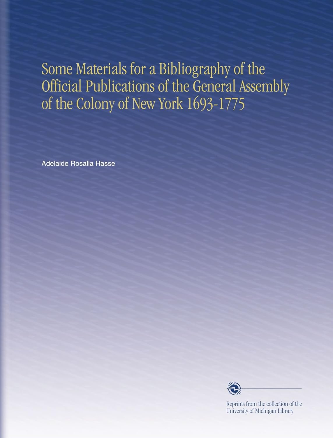 Some Materials for a Bibliography of the Official Publications of the ...