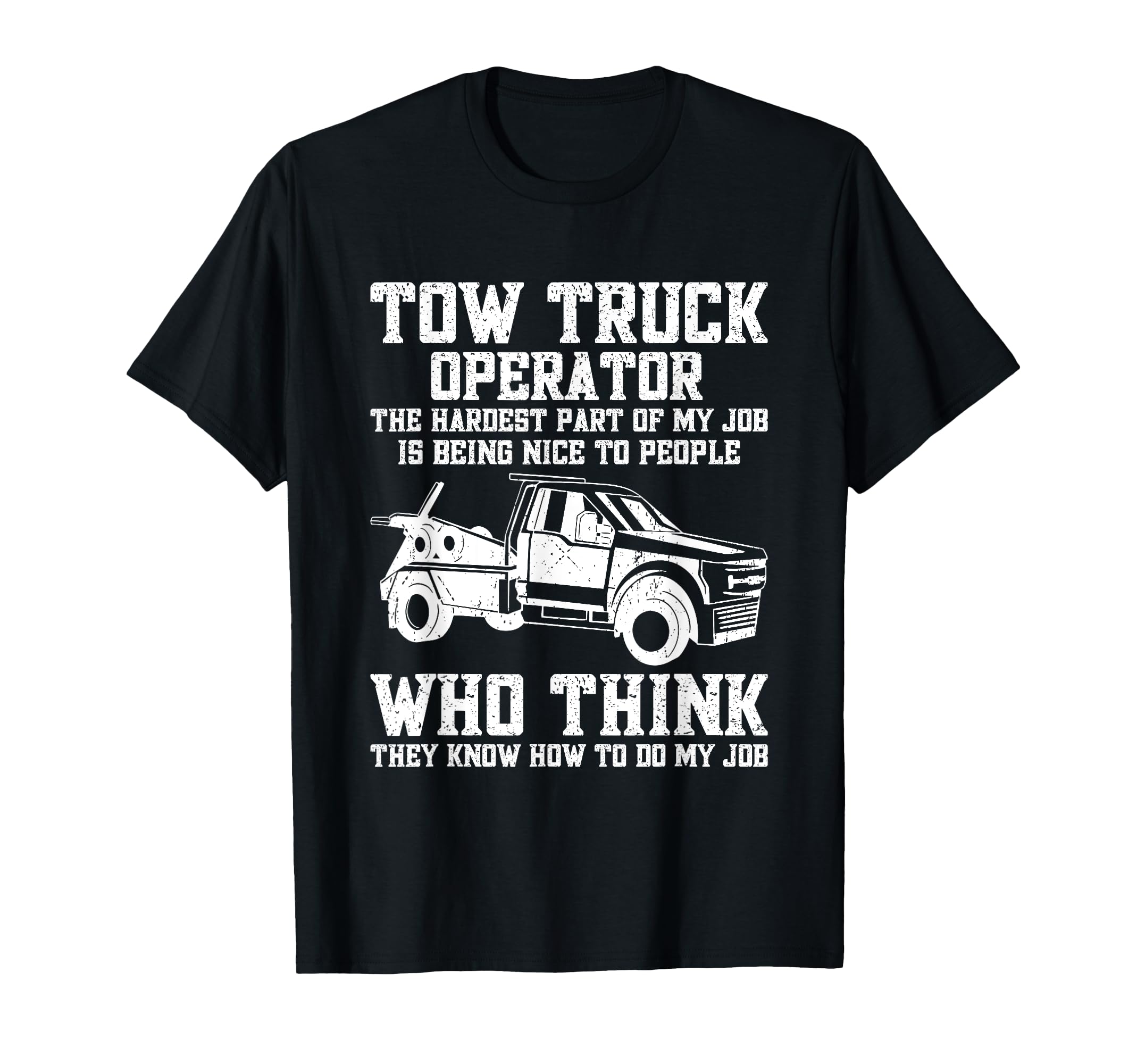 Amazon.com: Funny Tow Truck Driver & Tow Operator Wrecker T-Shirt ...
