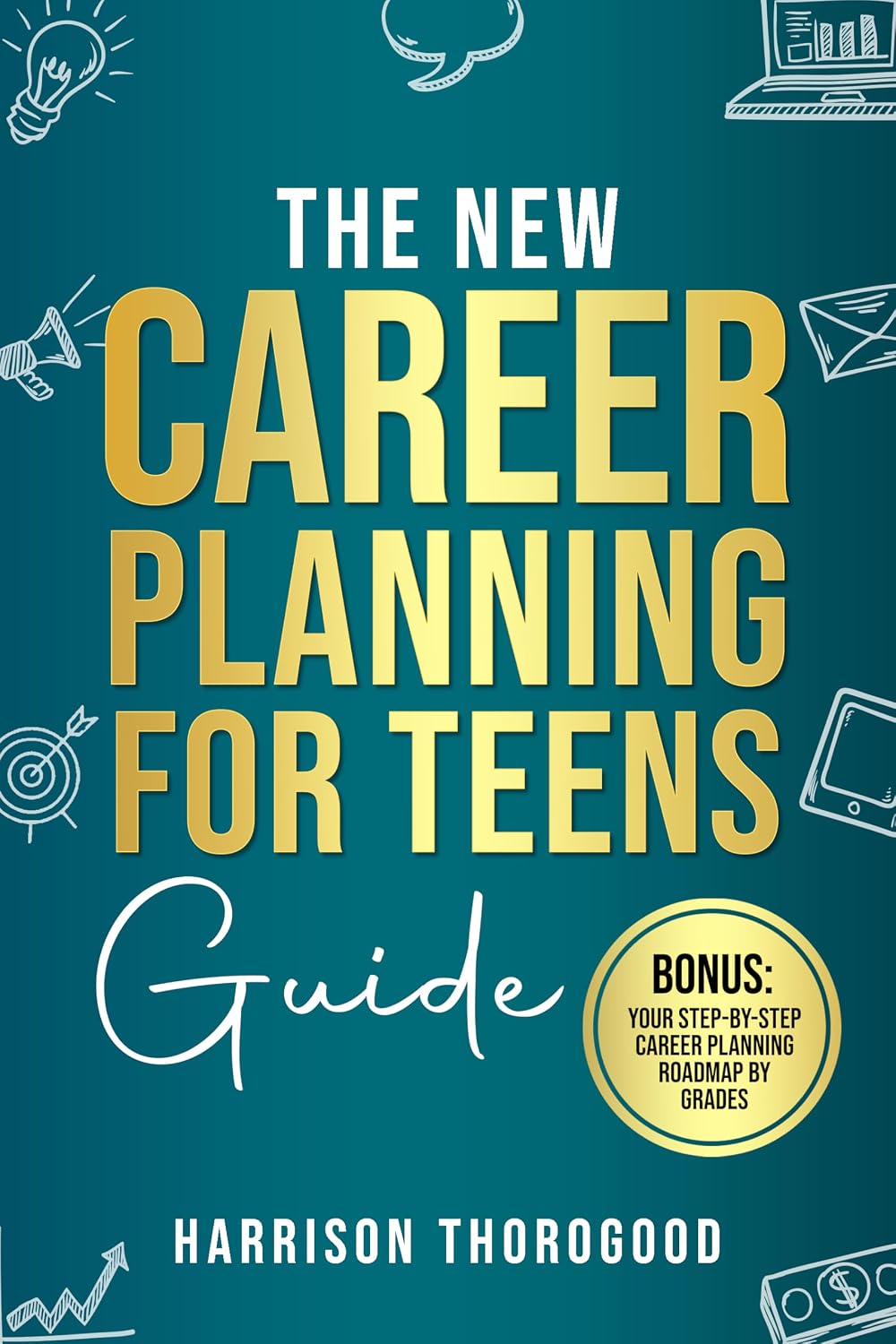 Amazon.com: The New Career Planning for Teens Guide: Discover Your ...