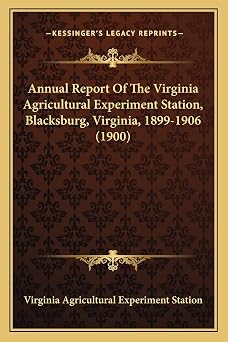 Annual Report Of The Virginia Agricultural Experiment Station ...