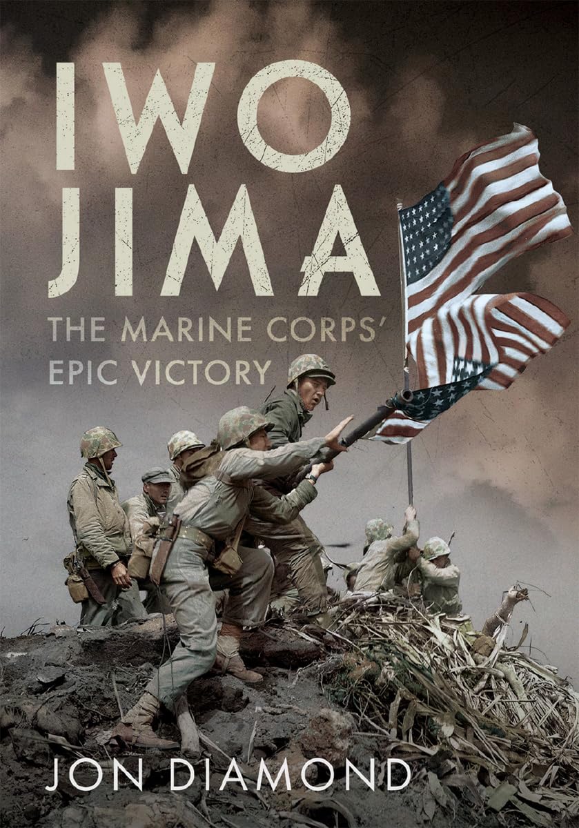 Amazon.com: Iwo Jima: The Marine Corps’ Epic Victory eBook : Diamond ...