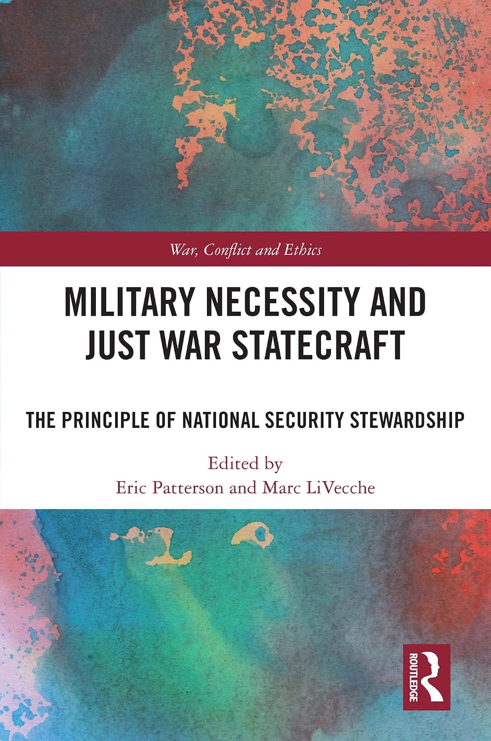 Military Necessity and Just War Statecraft: The Principle of National ...