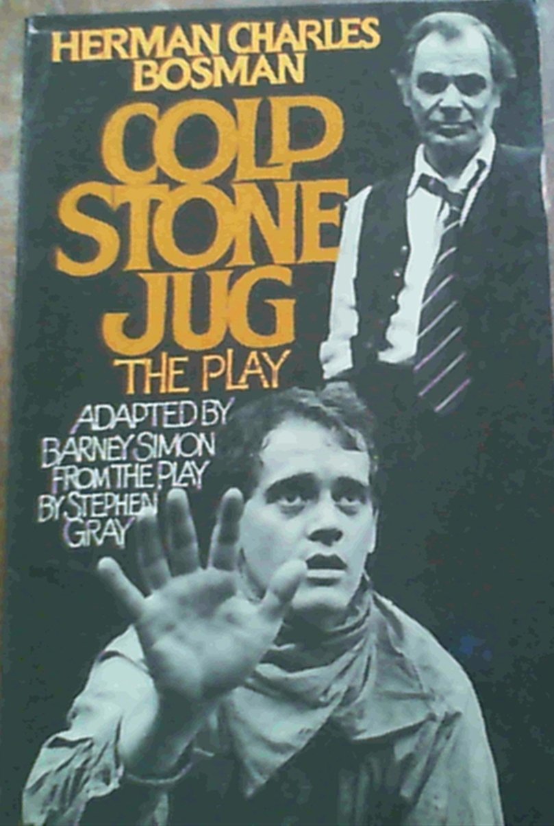 Cold Stone Jug: The Play: Barney Simon, Stephen Gray: 9780798113090 ...