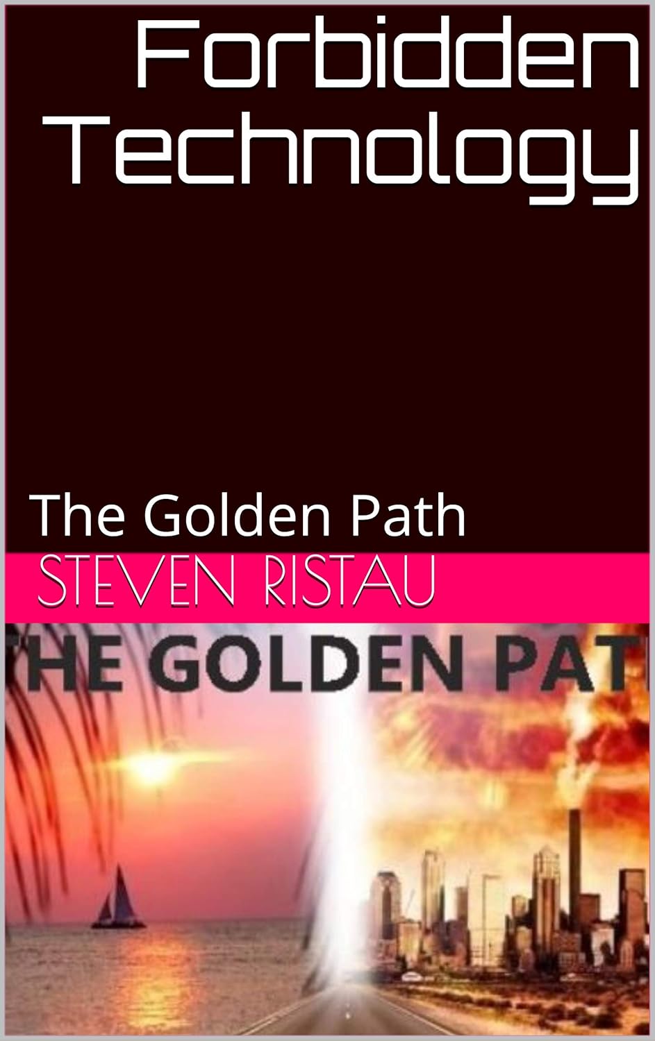Amazon.com: Forbidden Technology: The Golden Path eBook : Ristau ...