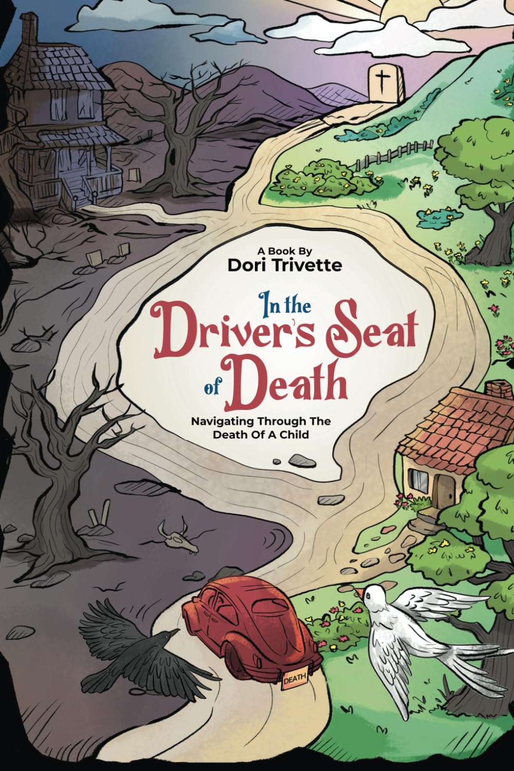 In the Driver’s Seat of Death: Navigating Through the Death of a Child ...
