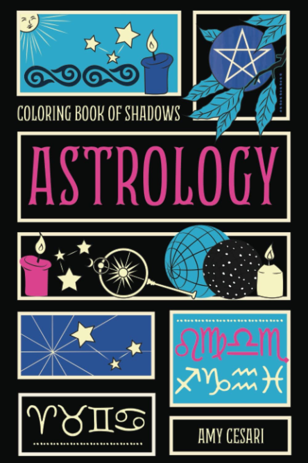 Coloring Book of Shadows: Astrology by Cesari, Amy