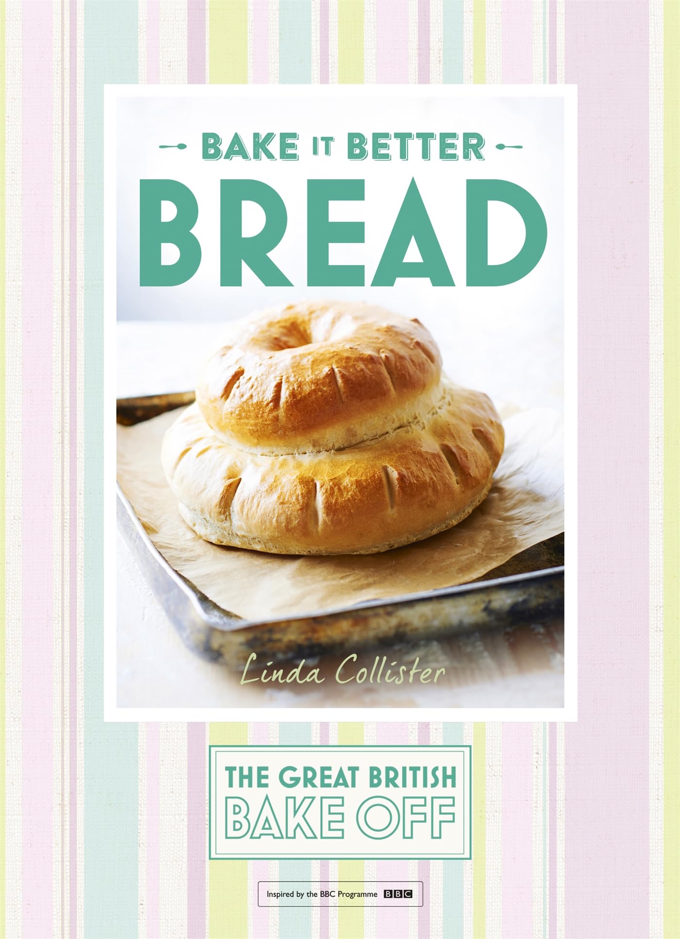 Great British Bake Off - Bake it Better (No.4): Bread: Amazon.co.uk ...
