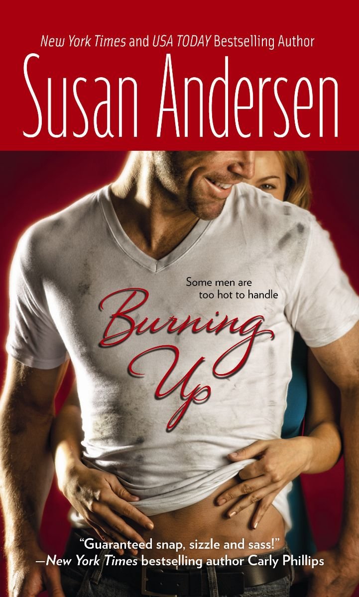 Burning Up: Susan Andersen: 9781848450769: Amazon.com: Books